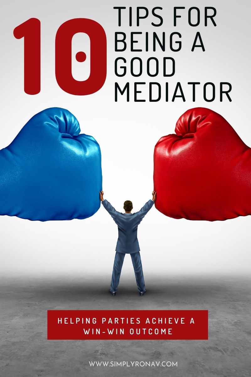 10 Tips For Being A Good Mediator - Simply Rona V.
