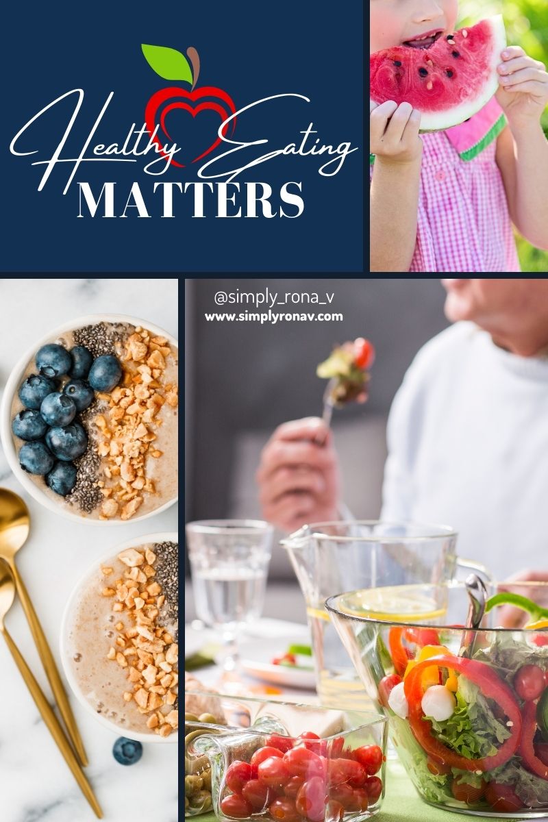 Why Healthy Eating Habits Are Important - Simply Rona V.